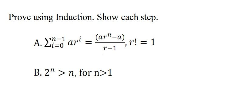 Solved Prove using Induction. Show each step. A. sigma_i = | Chegg.com